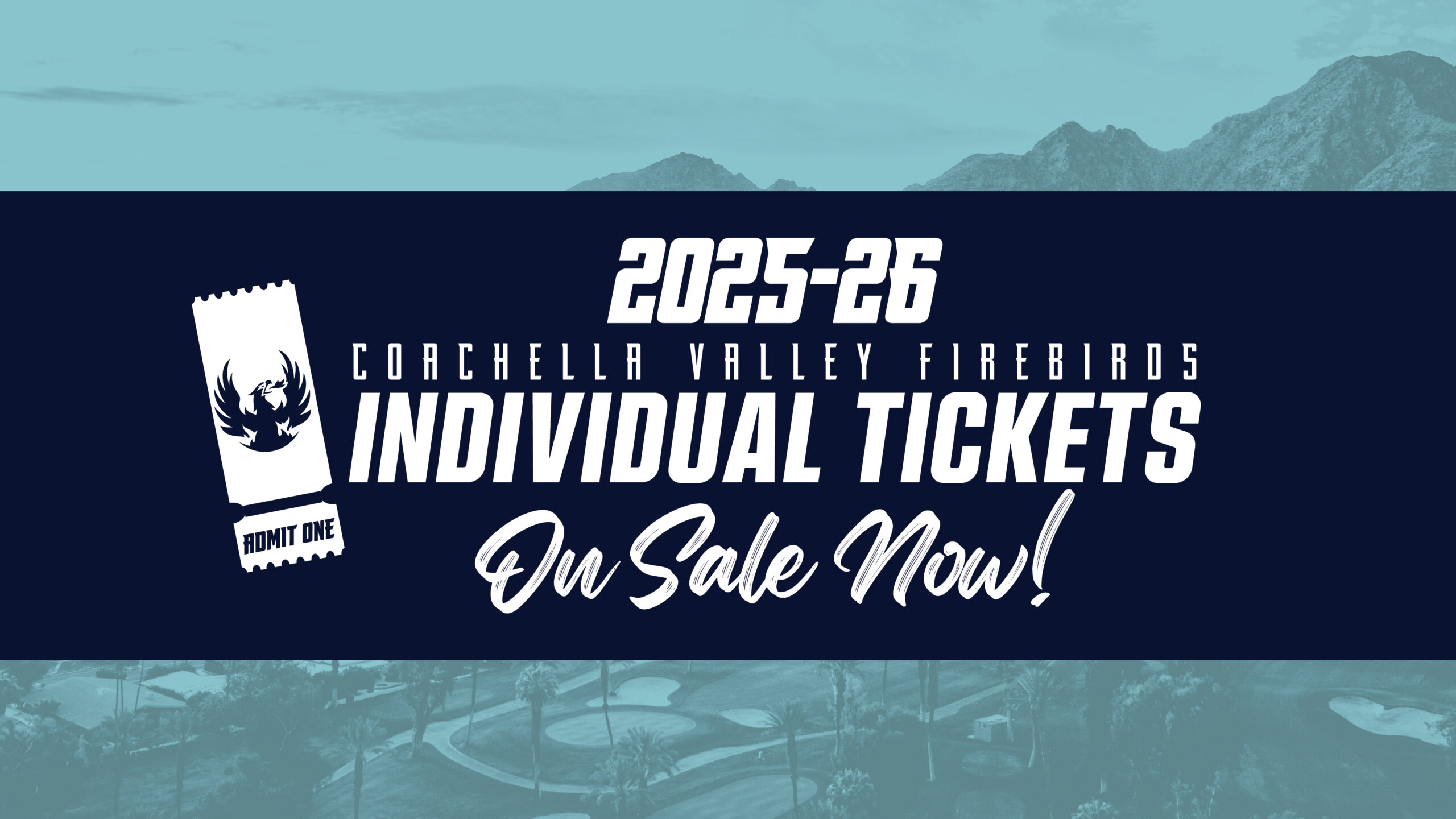 FIREBIRDS INDIVIDUAL GAME TICKETS ARE ON SALE NOW! - Coachella Valley ...