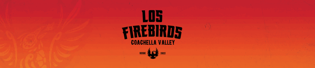 Los Firebirds - Coachella Valley Firebirds